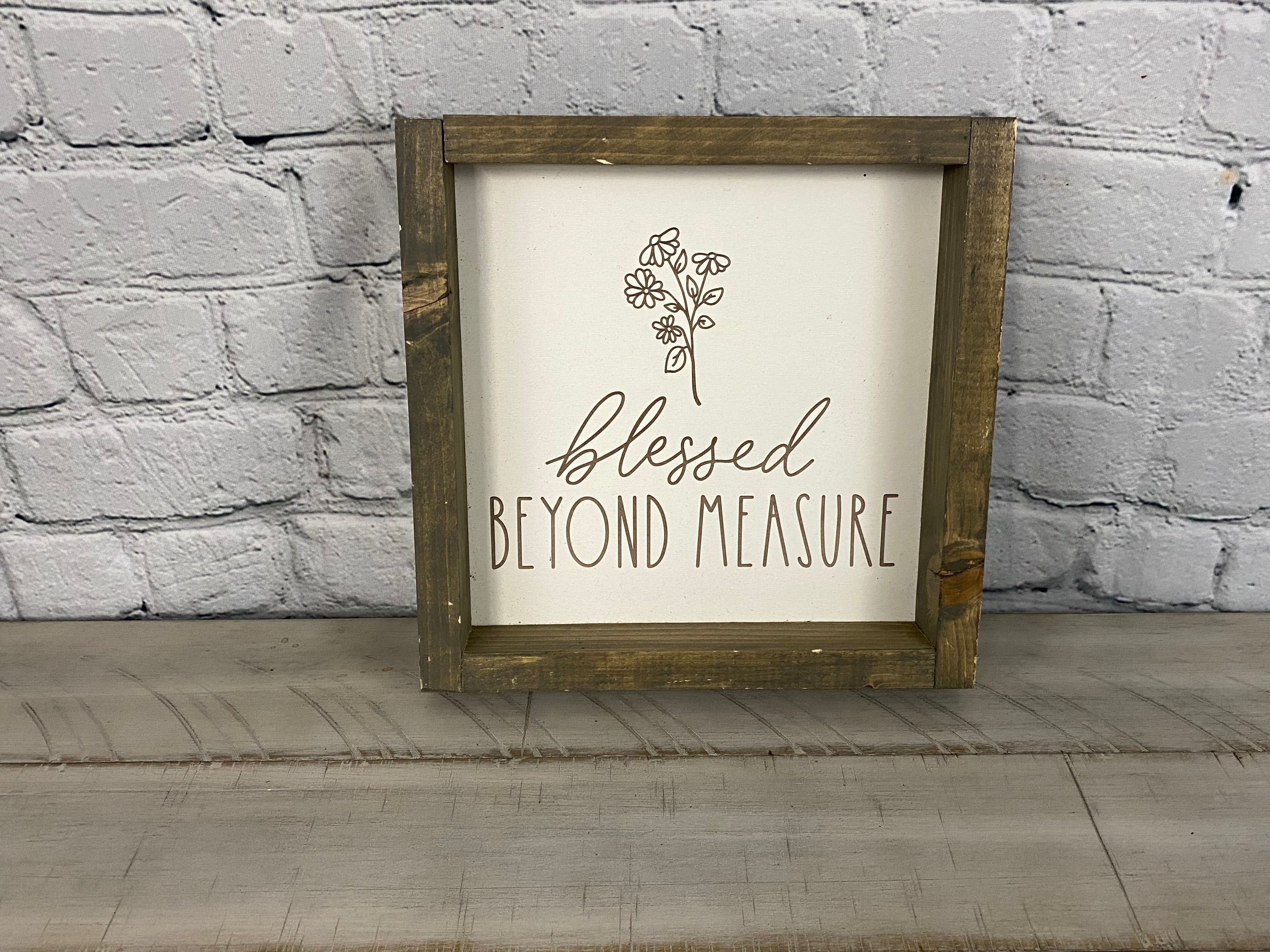 Blessed Beyond Measure - Farmhouse Decor - Inspirational Decor Sign ...